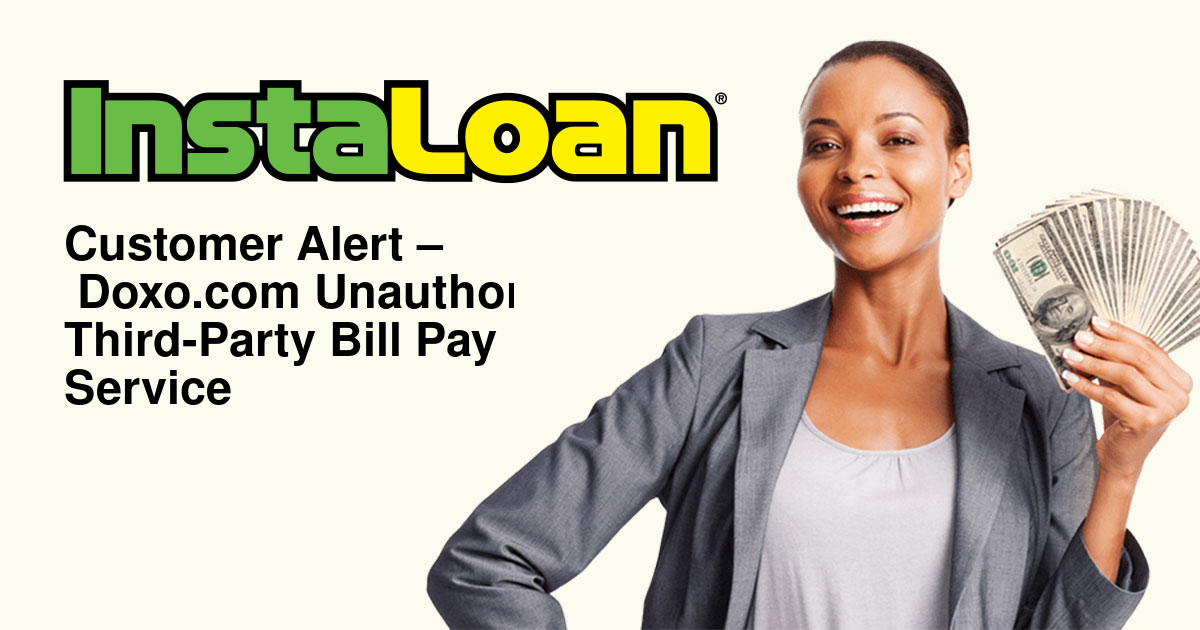 Customer Alert – Doxo.com Unauthorized Third-Party Bill Pay Service | InstaLoan